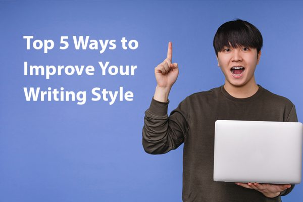 Top 5 Ways to Improve Your Writing Style – Afficient Academy Blog
